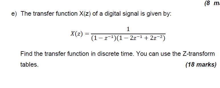 Solved (8 m e) The transfer function X(z) of a digital | Chegg.com