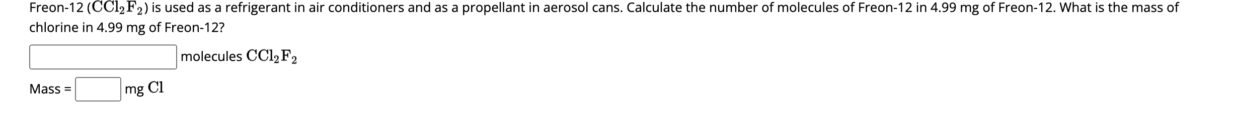 Solved chlorine in 4.99mg of Freon-12? | molecules CCl2 F2 | Chegg.com
