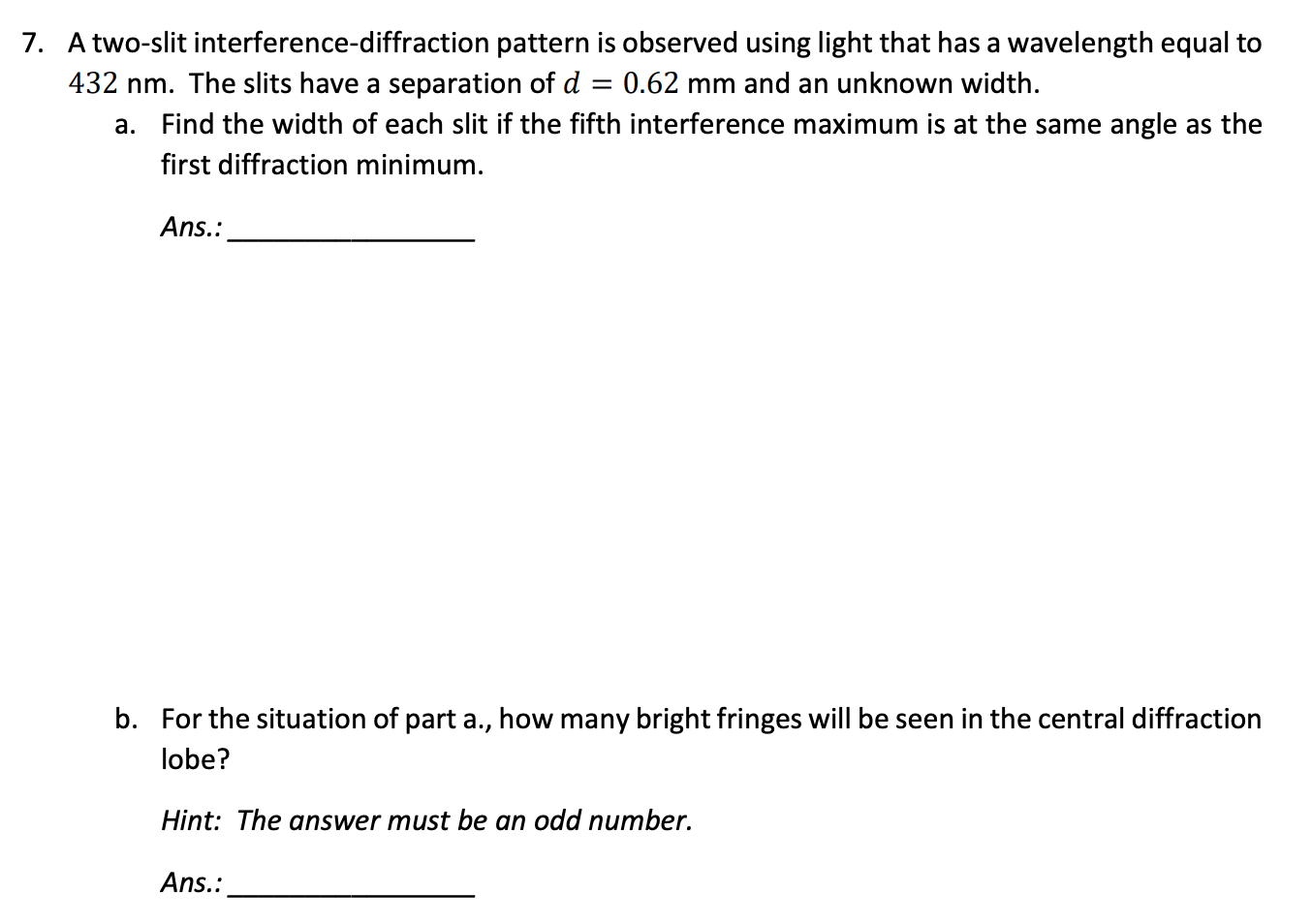 Solved A Two Slit Interference Diffraction Pattern Is