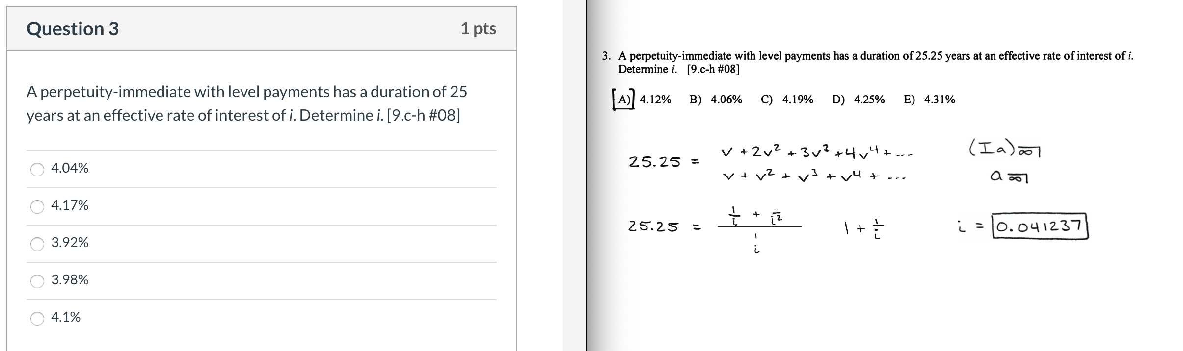 Solved Question 3 1 pts 3. A perpetuity-immediate with level | Chegg.com