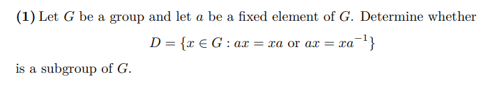 Solved (1) ﻿Let G be ﻿a group and let a be ﻿a fixed element | Chegg.com