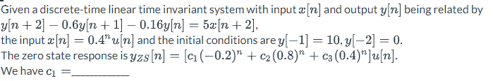 Solved Given a discrete-time linear time invariant system | Chegg.com