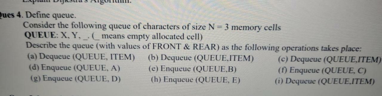 Solved Dues 4. Define queue. Consider the following queue of | Chegg.com