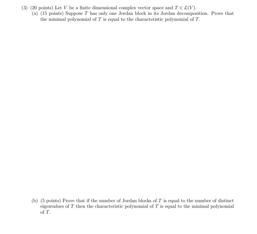 Solved (3) (20 points) Let V be a finite dimensional complex | Chegg.com