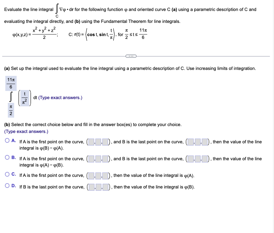 Solved Evaluate the line integral ∫C∇φ⋅dr for the following | Chegg.com