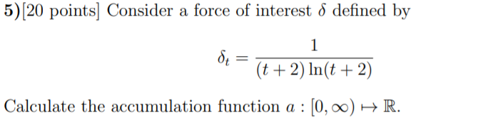 Solved 5)(20 points) Consider a force of interest 8 defined | Chegg.com