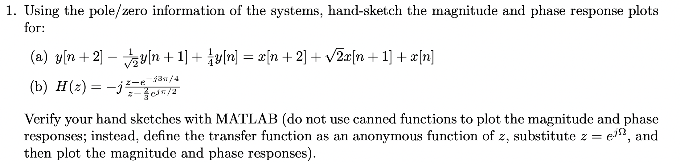 Solved 1. Using the pole/zero information of the systems, | Chegg.com