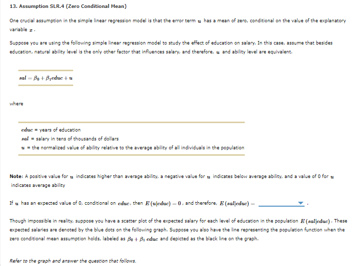 Solved 13. Assumption SLR.4 (Zero Conditional Mean) One | Chegg.com