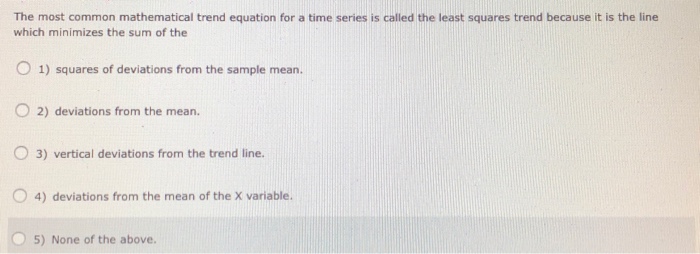 Solved The most common mathematical trend equation for a | Chegg.com