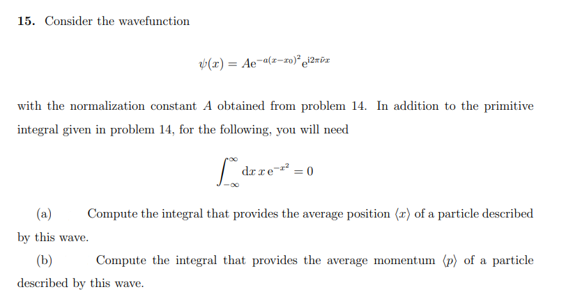 Solved 15. Consider the wavefunction +(20) = | Chegg.com