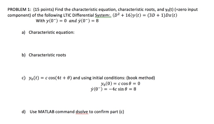 Solved PROBLEM 1: (15 points) Find the characteristic | Chegg.com
