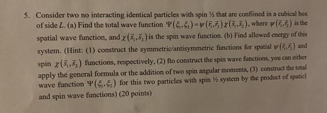 Solved 5. Consider two no interacting identical particles | Chegg.com