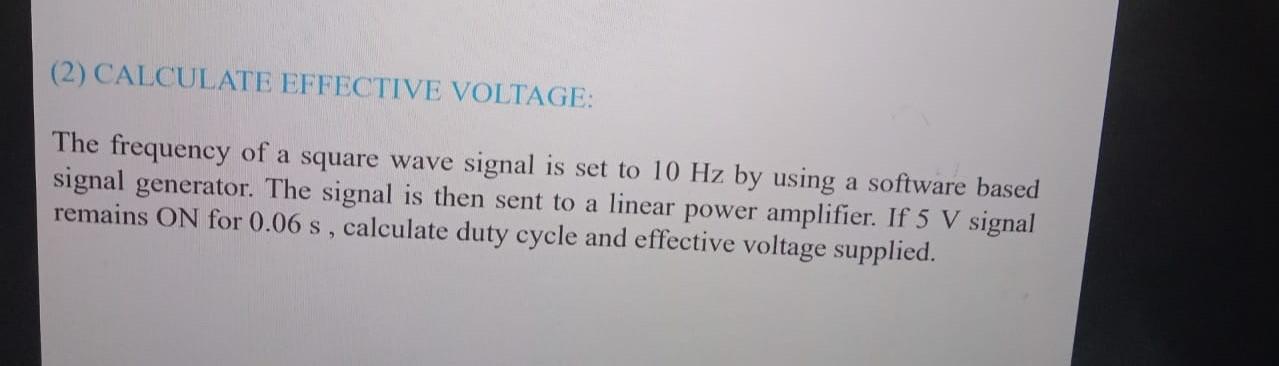 Solved (2) CALCULATE EFFECTIVE VOLTAGE: The frequency of a | Chegg.com