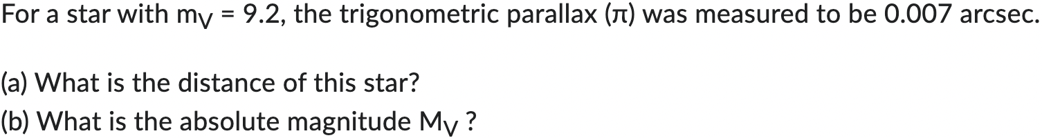 Solved For a star with mV=9.2, ﻿the trigonometric parallax | Chegg.com