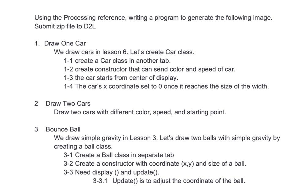 Solved Submit zip file to D2L 1. Draw One Car We draw cars | Chegg.com
