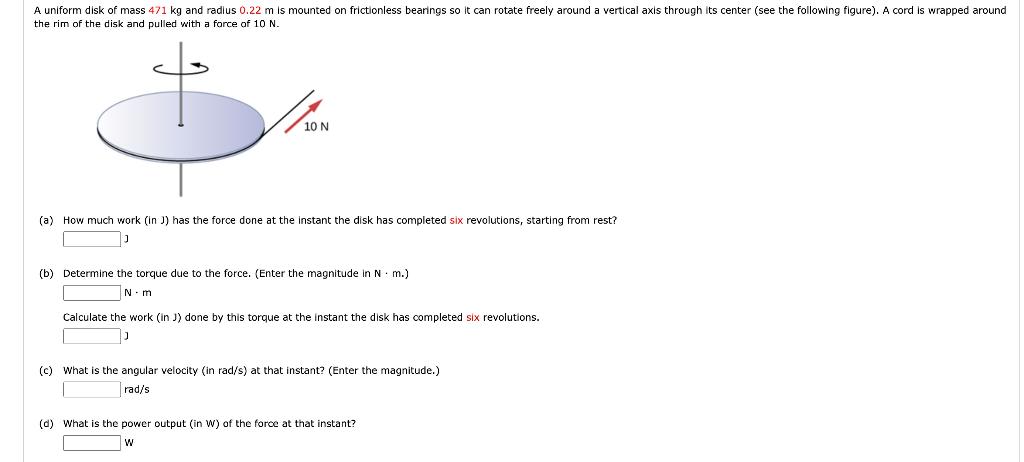 Solved A uniform disk of mass 471 kg and radlus 0.22 m is | Chegg.com