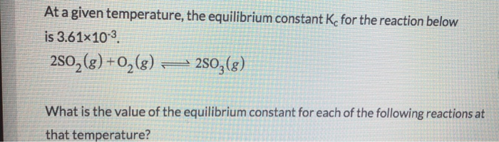 Solved At a given temperature, the equilibrium constant Kc | Chegg.com