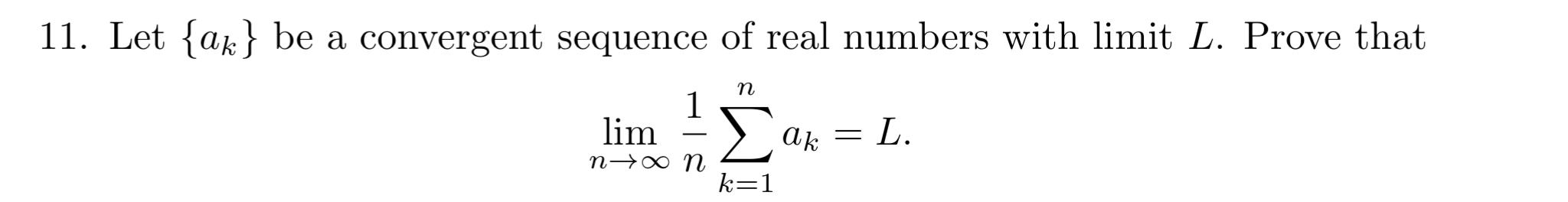 Solved 11. Let {ak} be a convergent sequence of real numbers | Chegg.com