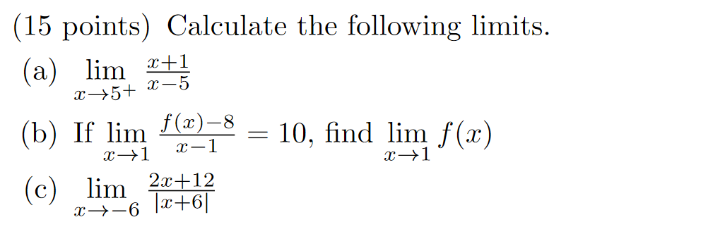 Solved (15 points) Calculate the following limits. (a) lim | Chegg.com