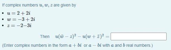 Solved If complex numbers u, w, z are given by . u=2+2i | Chegg.com