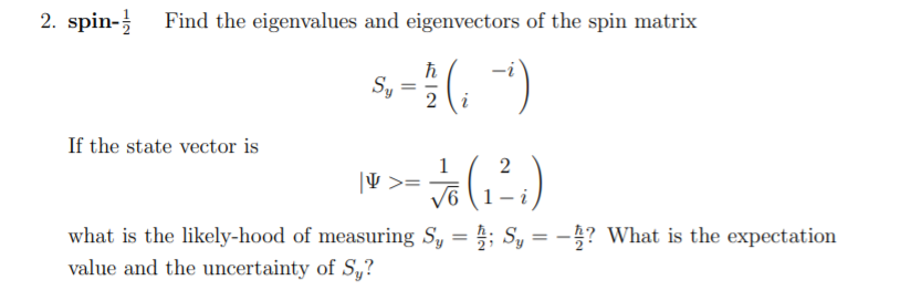 Solved 2. spin- Find the eigenvalues and eigenvectors of the | Chegg.com