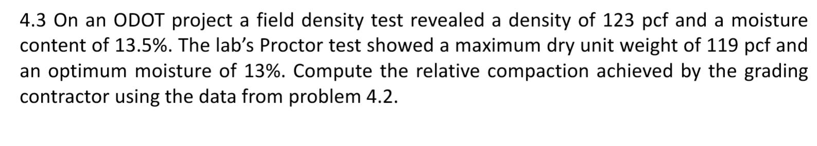 Solved 4.3 On an ODOT project a field density test revealed | Chegg.com