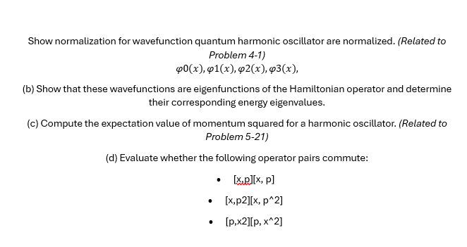 Solved Show normalization for wavefunction quantum harmonic | Chegg.com
