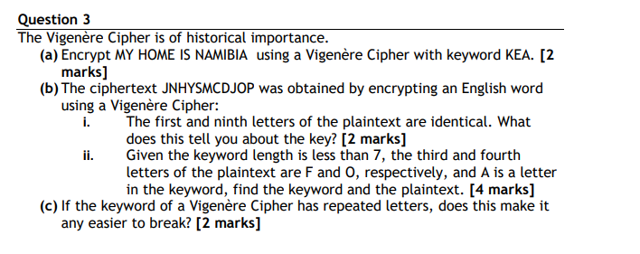 Solved Question 3 The Vigenère Cipher is of historical | Chegg.com