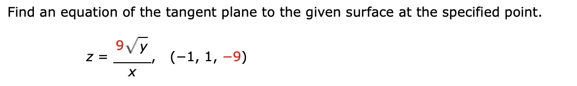 Solved Find an equation of the tangent plane to the given | Chegg.com