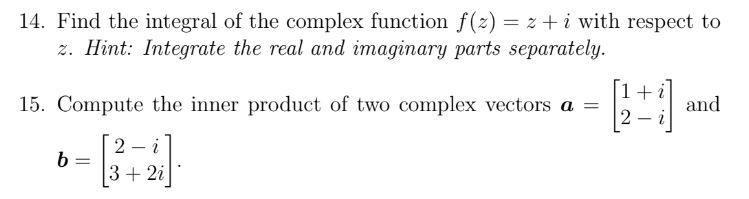 Solved 14. Find the integral of the complex function | Chegg.com