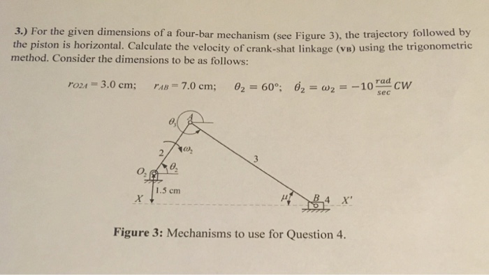 Solved 3.) For the given dimensions of a four-bar mechanism | Chegg.com