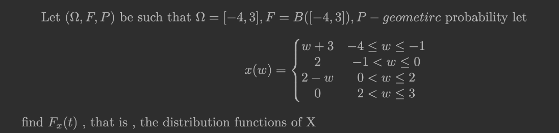 Solved Let (Ω,F,P) be such that Ω=[−4,3],F=B([−4,3]),P− | Chegg.com