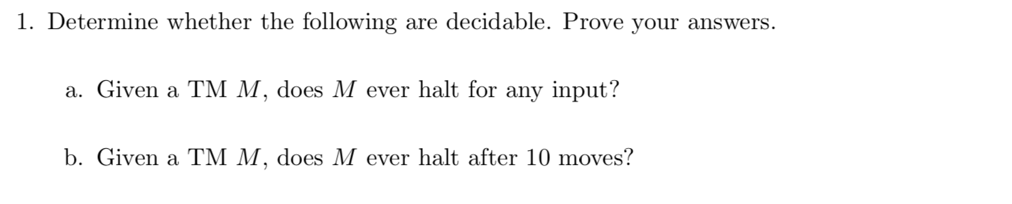 Solved 1. Determine whether the following are decidable. | Chegg.com