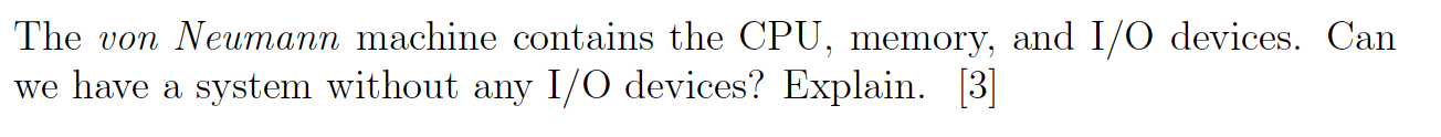 Solved The von Neumann machine contains the CPU, memory, and | Chegg.com