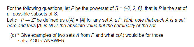 Solved For the following questions, let P be the powerset of | Chegg.com