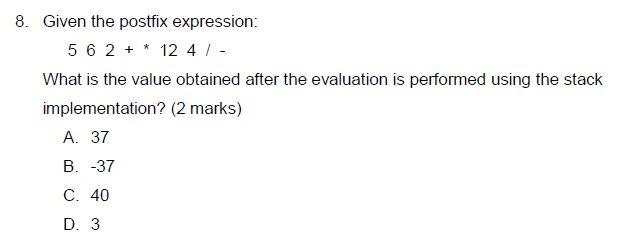 Solved Given the postfix expression: 562+∗124/ - What is | Chegg.com