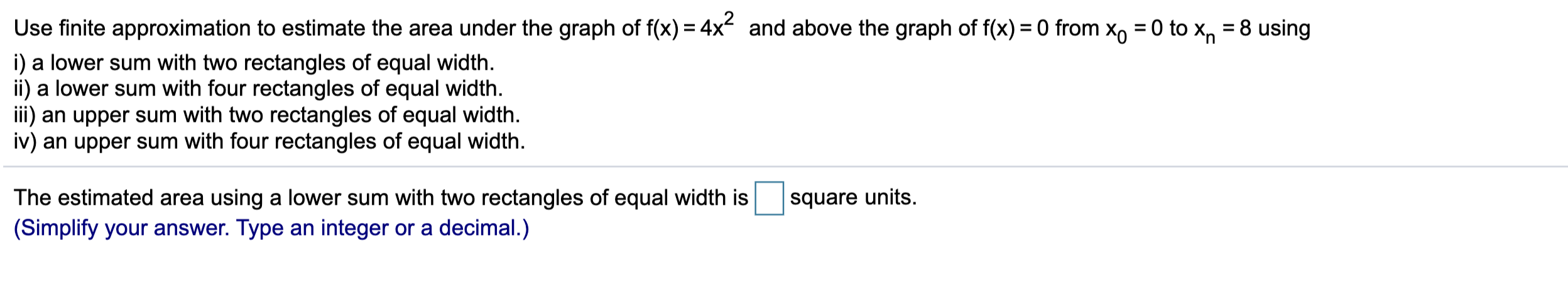 Solved Use finite approximation to estimate the area under | Chegg.com