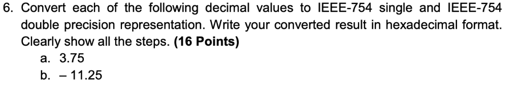 Solved 6. Convert each of the following decimal values to | Chegg.com