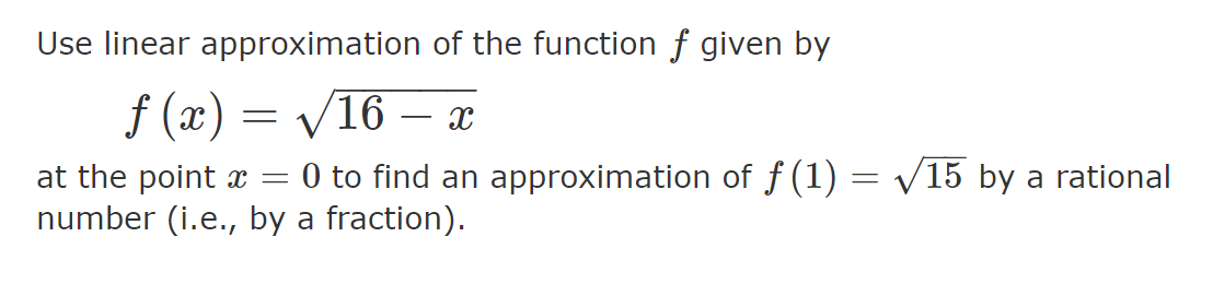 Solved Use Linear Approximation Of The Function F Given By 5848