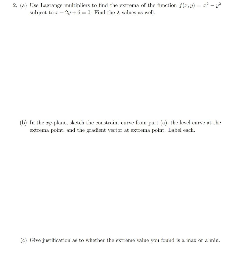 Solved 2. (a) Use Lagrange multipliers to find the extrema | Chegg.com