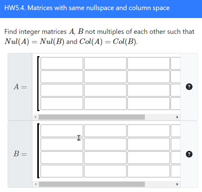 Solved HW5.4. Matrices with same nullspace and column space | Chegg.com