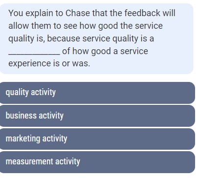 Solved You explain to Chase that the feedback will allow | Chegg.com
