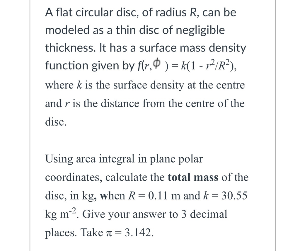 Solved A flat circular disc, of radius R, can be modeled as | Chegg.com