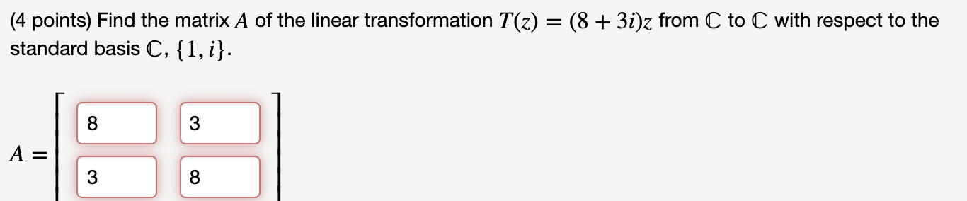 Solved = (4 points) Find the matrix A of the linear | Chegg.com