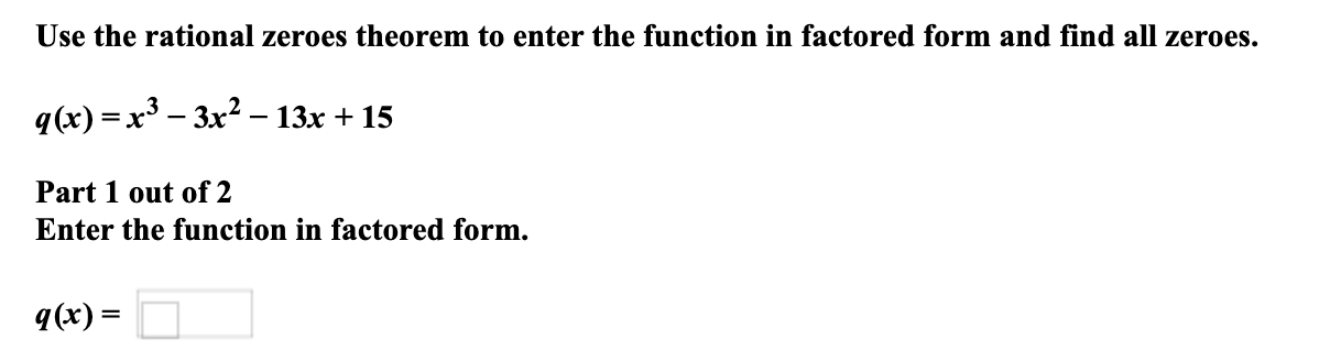 Solved Use The Rational Zeroes Theorem To Enter The Function
