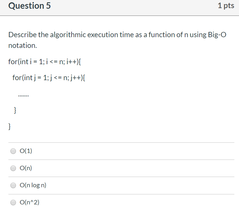 Solved Question 5 1 pts Describe the algorithmic execution | Chegg.com