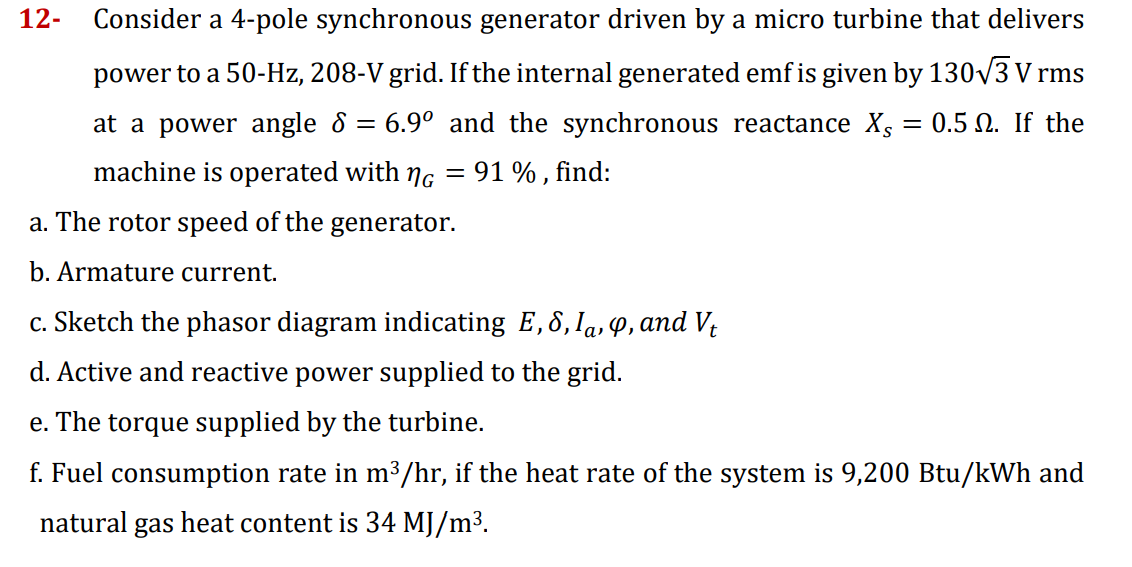 Solved 12- Consider a 4-pole synchronous generator driven by | Chegg.com