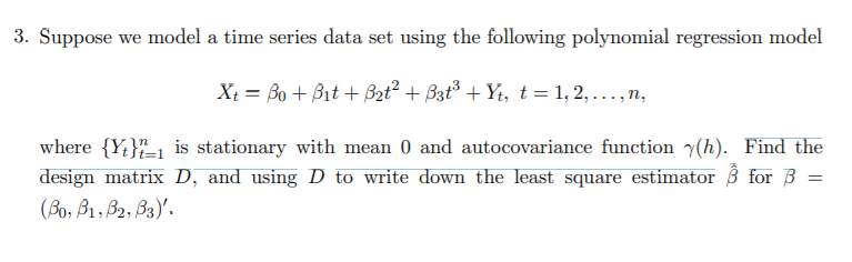 Solved 3. Suppose we model a time series data set using the | Chegg.com