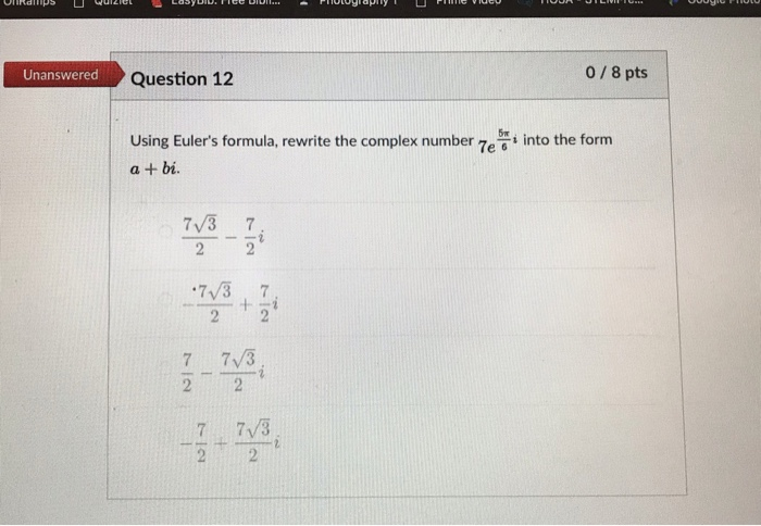 Solved 0/8 pts Unanswered Question 12 Using Euler's formula, | Chegg.com