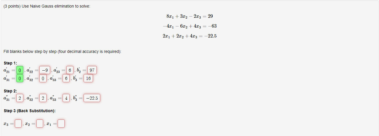 Solved (3 points) Use Naive Gauss elimination to solve: 8:21 | Chegg.com